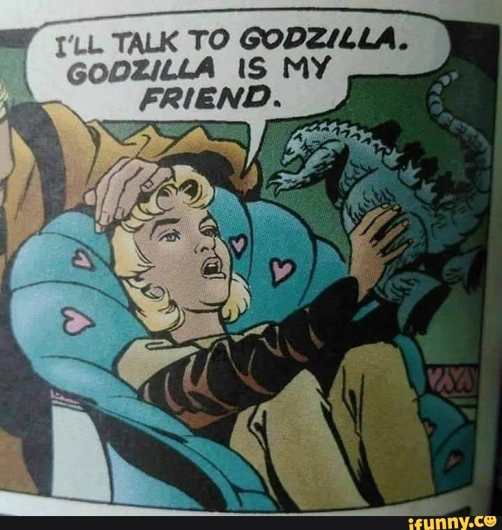NY LL TALK TO GODZILLA I GOOZILLA IS MY ERIE 