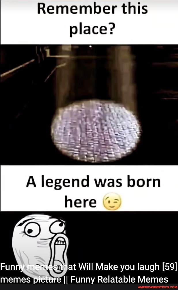 Remember this place? A legend was born here @ Funny memes that Will ...