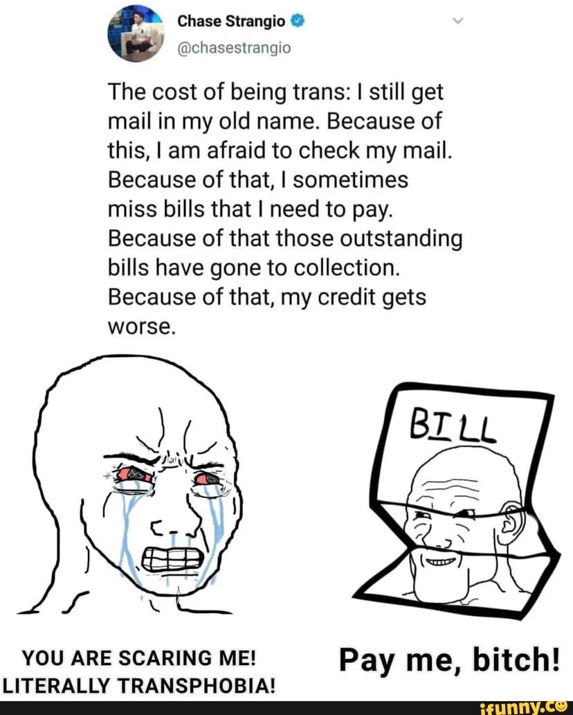 Chase Strangio Chasestranqio The cost of being trans: I still get mail ...