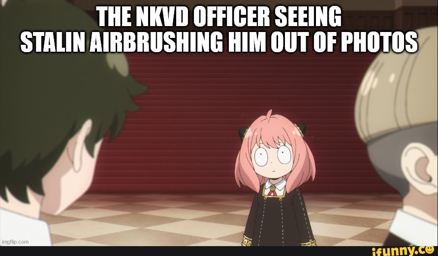 THE NKVD OFFICER SEEING STALIN AIRBRUSHING HIM OUT OF PHOTOS - iFunny