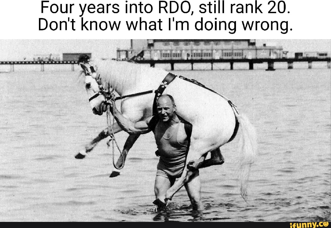 Four years into RDO, still rank 20. Don't know what I'm doing wrong ...