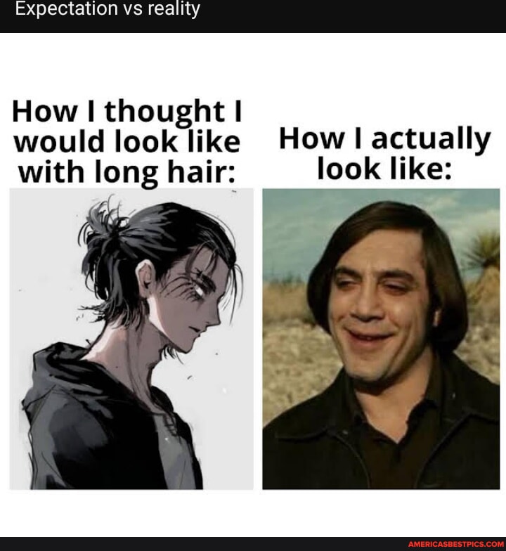 Expectation vs reality How I thought I would look like How I actually ...