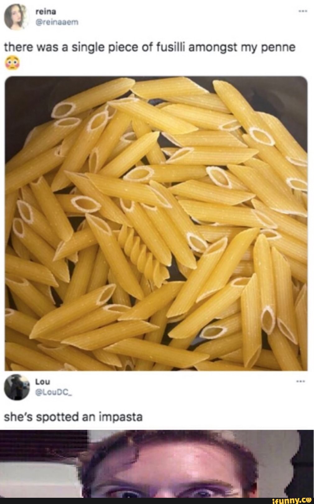 Q) reina there was a single piece of fusilli amongst my penne 6 Lou she ...