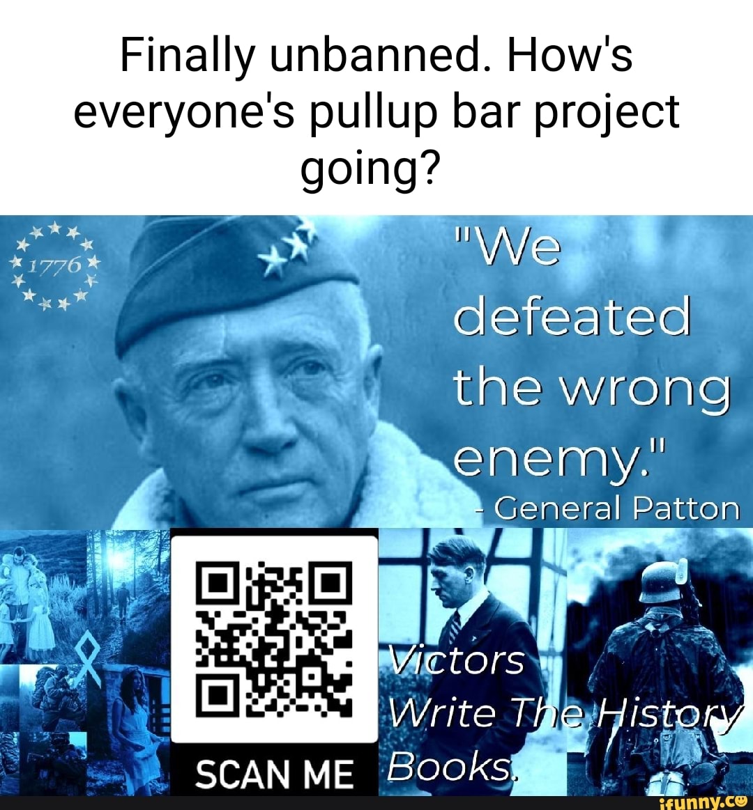 Finally unbanned. How's everyone's pullup bar project going? "We ...