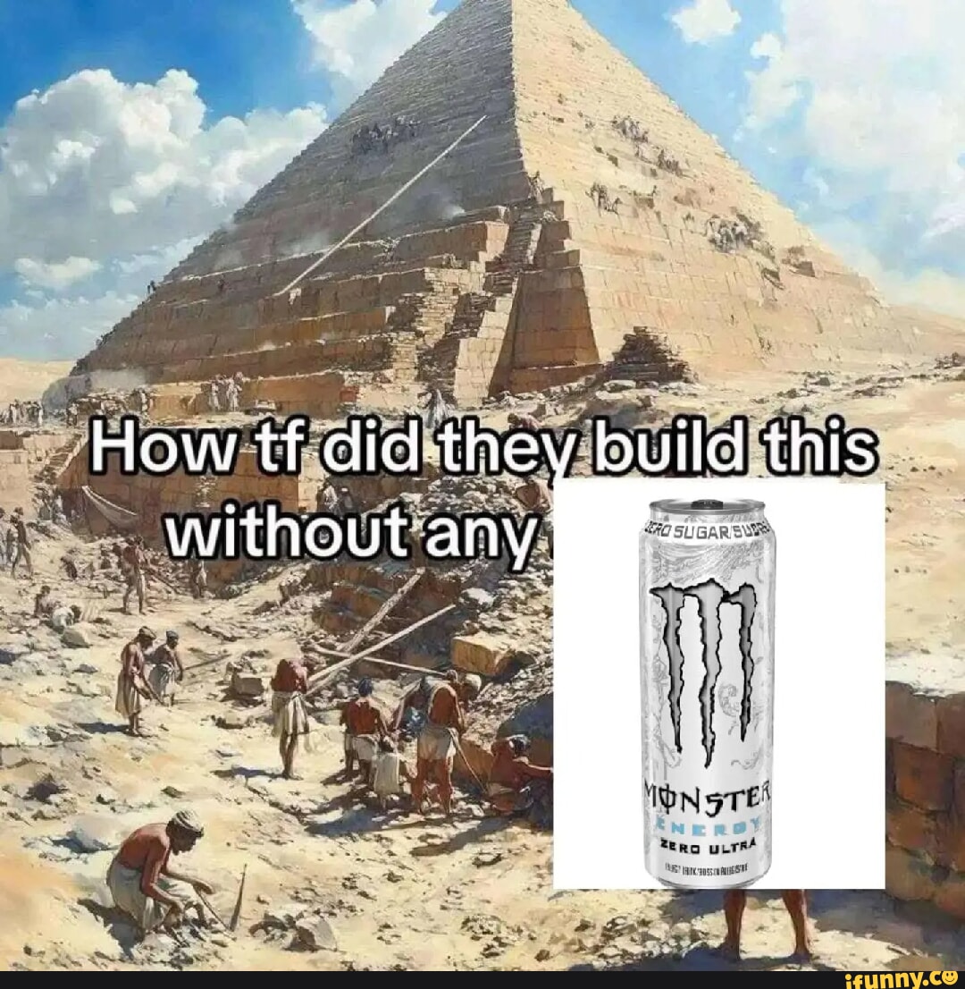How tf-did they build this without any - iFunny