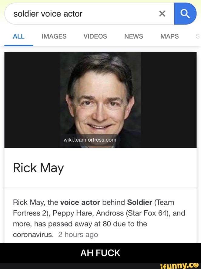 Rick May, the voice actor behind Soldier (Team Fortress 2), Peppy Hare ...