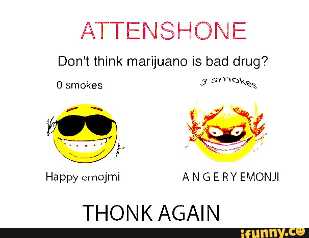 Weed Is Bad Meme