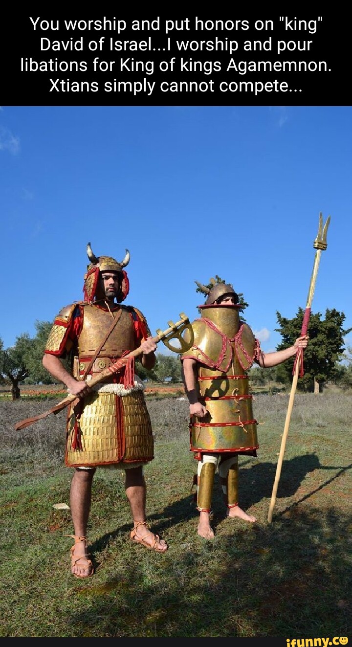 You worship and put honors on "king" David of Israel... worship and ...