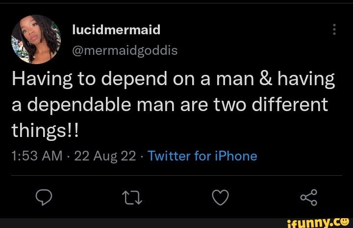 Lucidmermaid @mermaidgoddis Having to depend on a man & having a ...