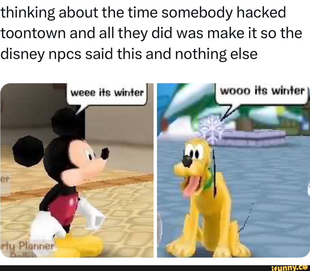 Thinking about the time somebody hacked toontown and all they did was ...