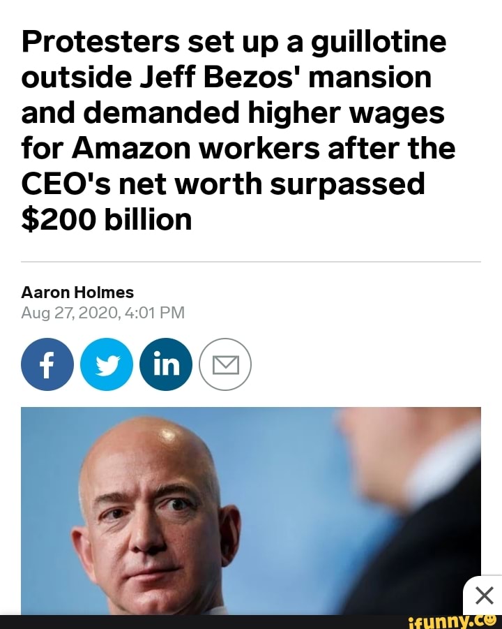 Protesters set up a guillotine outside Jeff Bezos' mansion and demanded ...