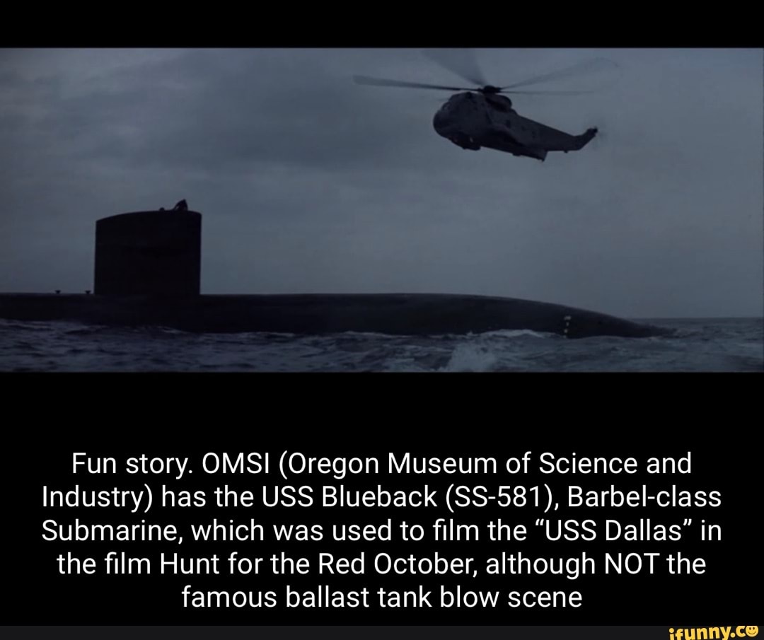 Fun story. OMSI (Oregon Museum of Science and Industry) has the USS ...