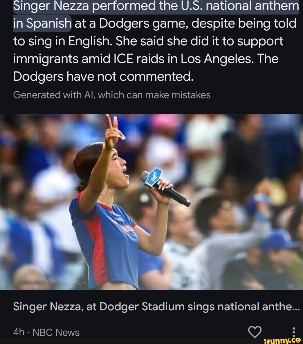 Singer Nezza performed the U.S. national anthem in Spanish at a Dodgers ...