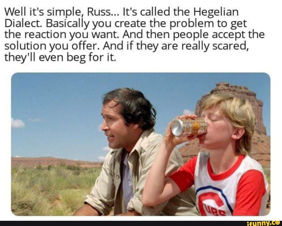 Well it's simple, Russ... It's called the Hegelian Dialect. Basically ...