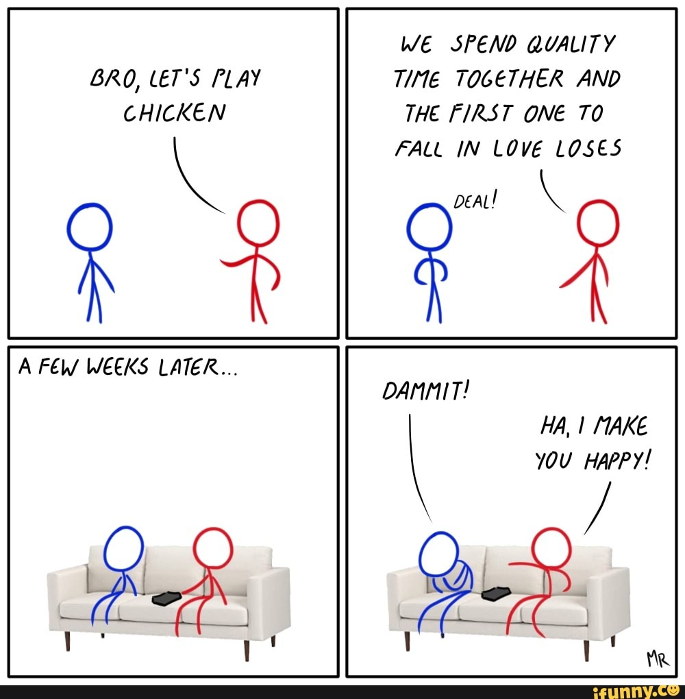 WE SPEND QUALITY BRO, LET'S PLAY TIME TOGETHER AND CHICKEN THE FIRST ...