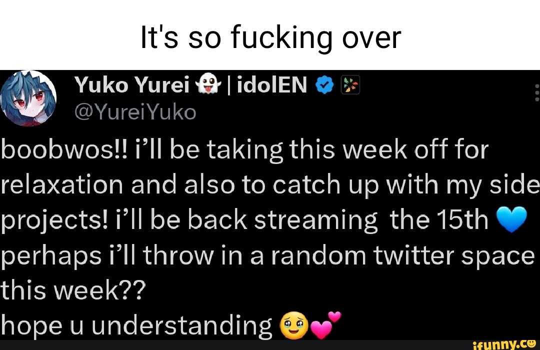 It's so fucking over aS Yuko Yurei I idolEN @ @YureiYuko boobwos!! i'll ...