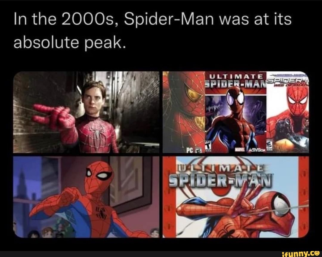 In the 2000s, Spider-Man was at its absolute peak. ULTIMATE MA I - iFunny