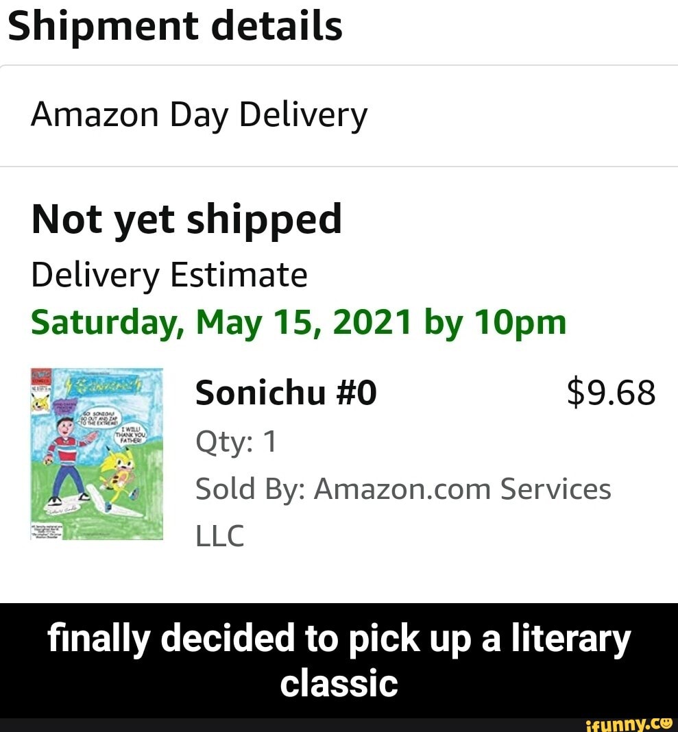 Shipment details Amazon Day Delivery Not yet shipped Delivery Estimate ...