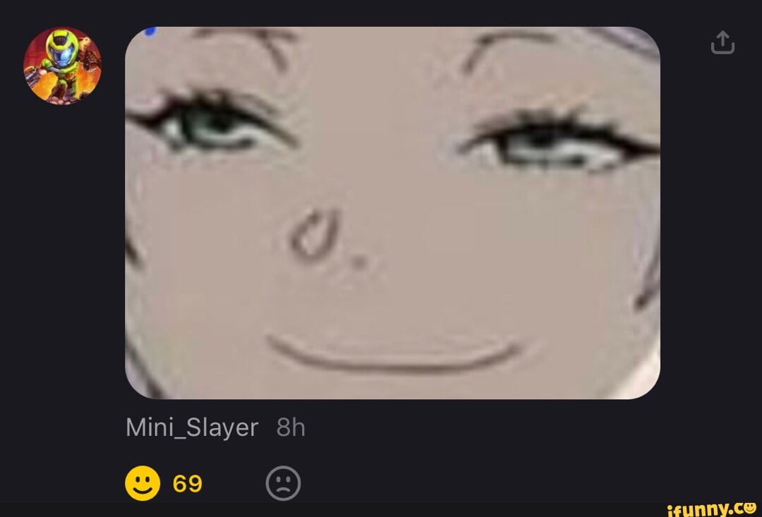 Mini Slayer Sh de - iFunny