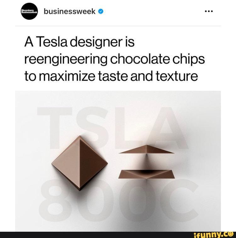 Businessweek A Tesla designer is reengineering chocolate chips to ...