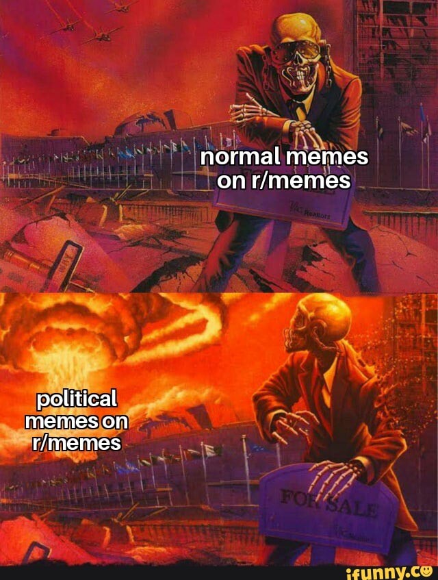 Normal memes on political memes on - iFunny