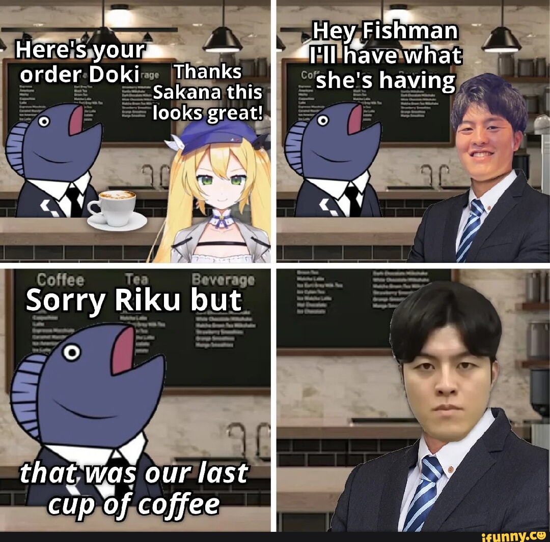 Here's - order Doki Thanks~ Sakana this looks great! - eke Hey, Fishman ...