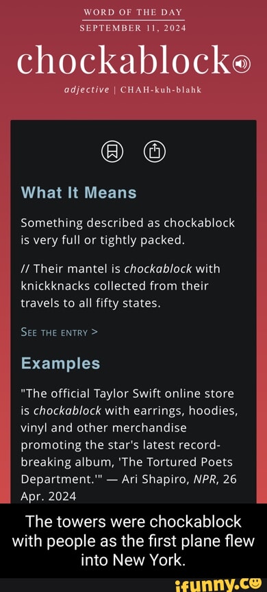 WORD OF THE DAY SEPTEMBER 11, 2024 chockablock- adjective I CHAH-kuh ...