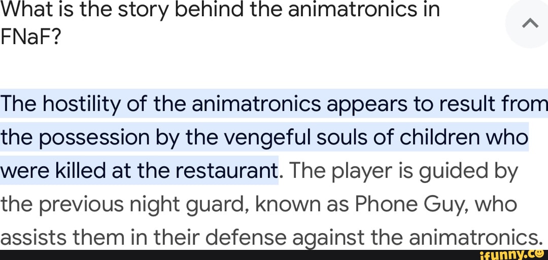 What is the story behind the animatronics In FNaF? The hostility of the ...