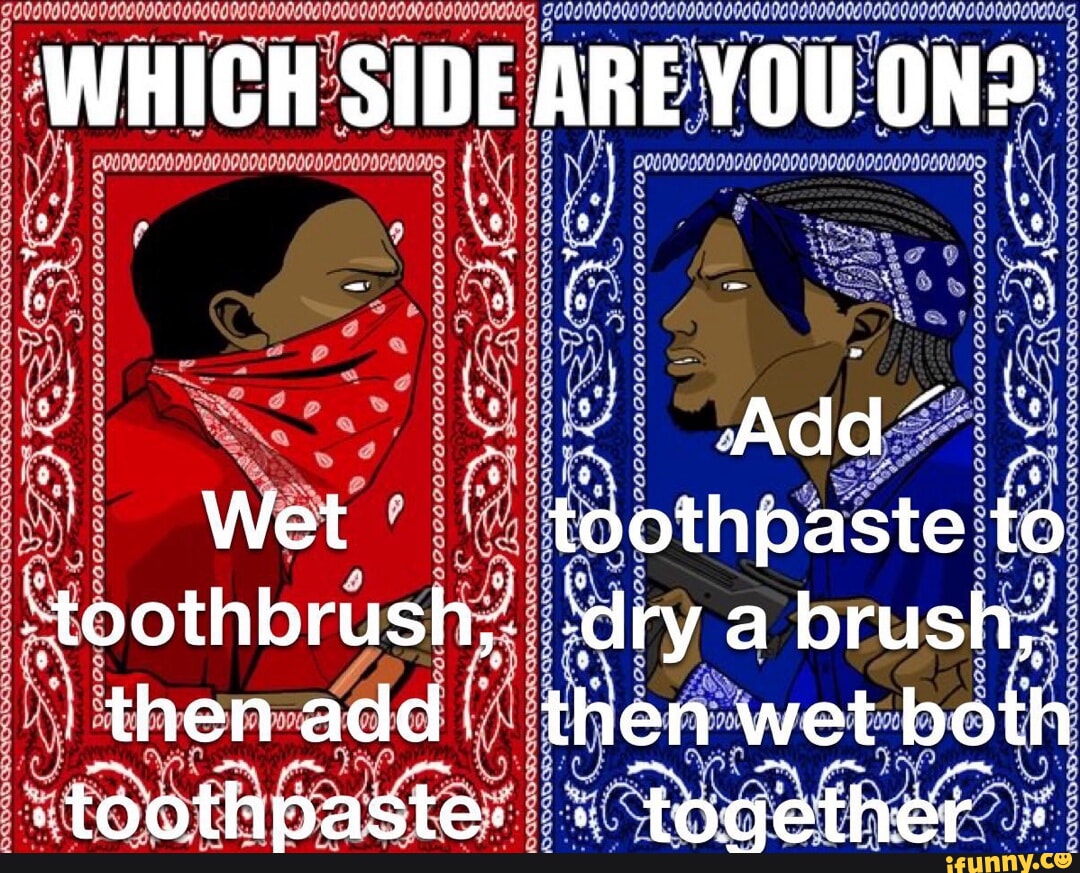 WHICH SIDE ARE YOU ON? i I j Add~ : Wet "toothpaste to -toothbrush ...
