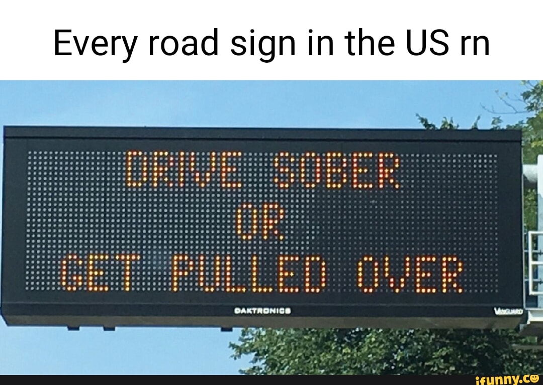 Roadsign memes. Best Collection of funny Roadsign pictures on iFunny
