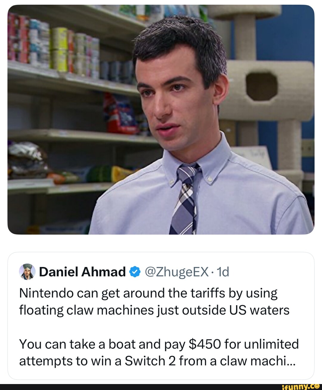 Daniel Ahmad @ZhugeEX: Nintendo can get around the tariffs by using floating claw machines just ...