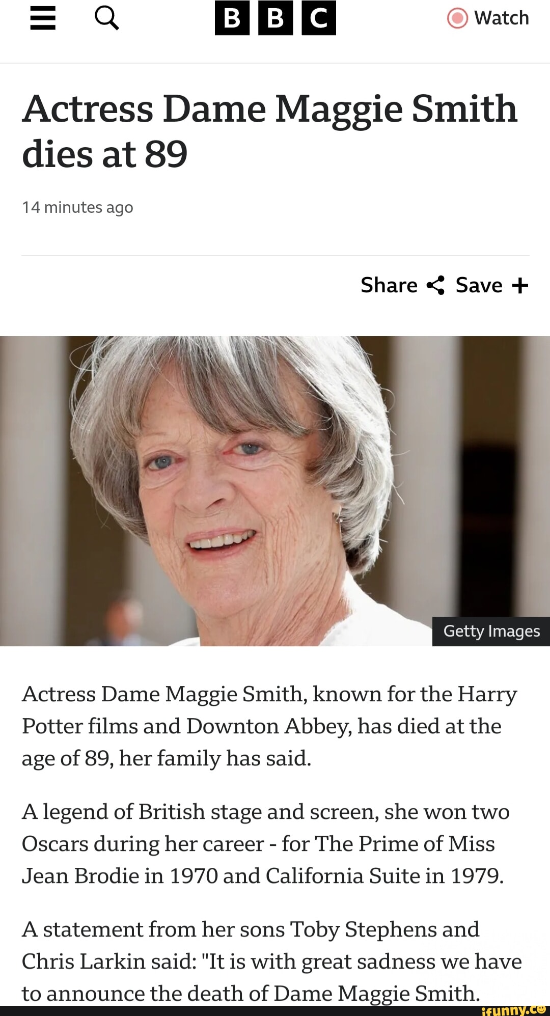 I I Watch Actress Dame Maggie Smith dies at 89 14 minutes ago Share ...