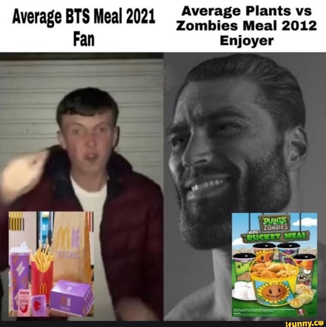 Average BTS Meal 2021 Average Plants vs_ Fan Enjoyer - iFunny