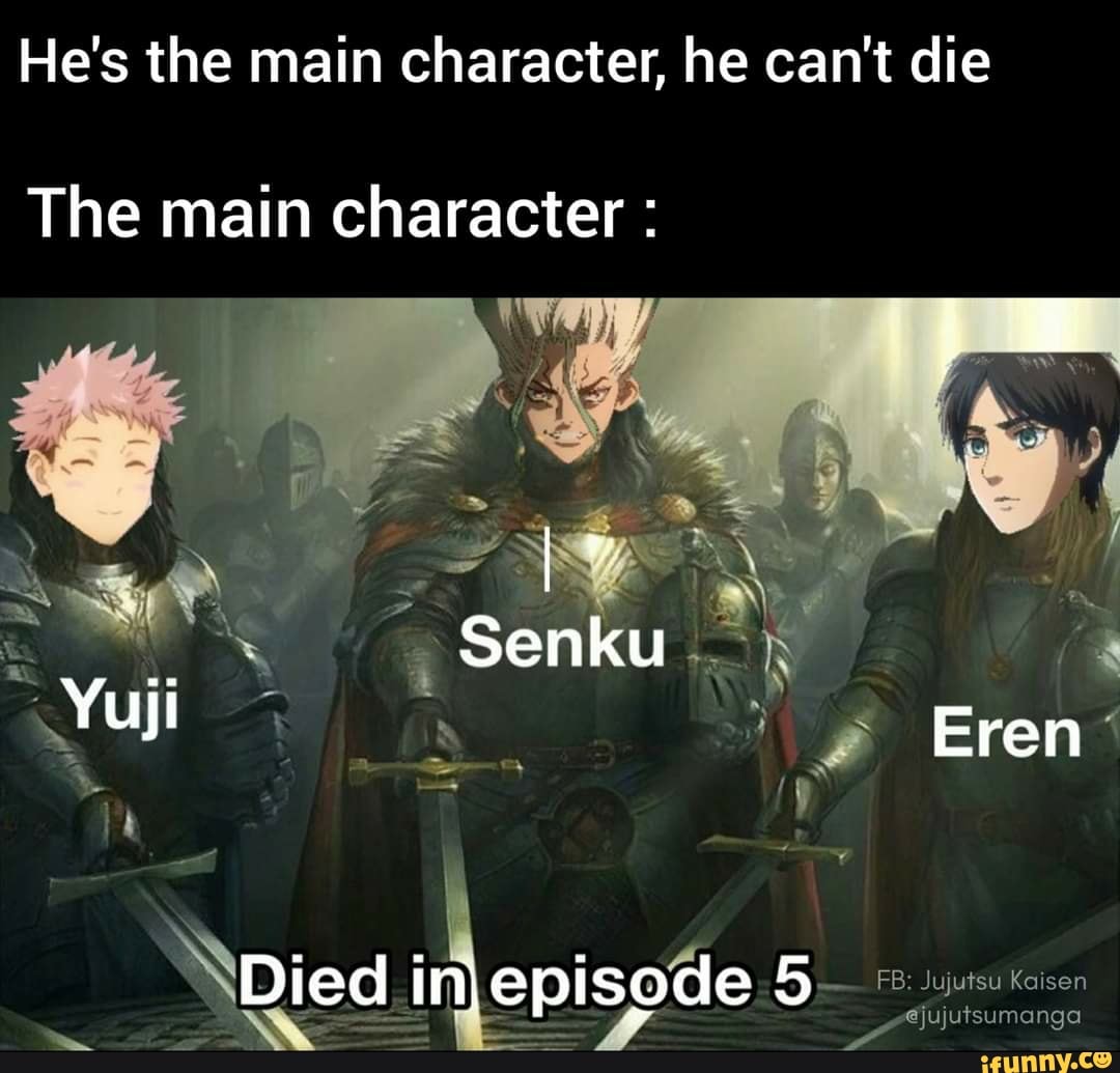 He S The Main Character He Can T Die The Main Character Senku Yuji