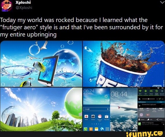 Today my world was rocked because I learned what the "frutiger aero ...