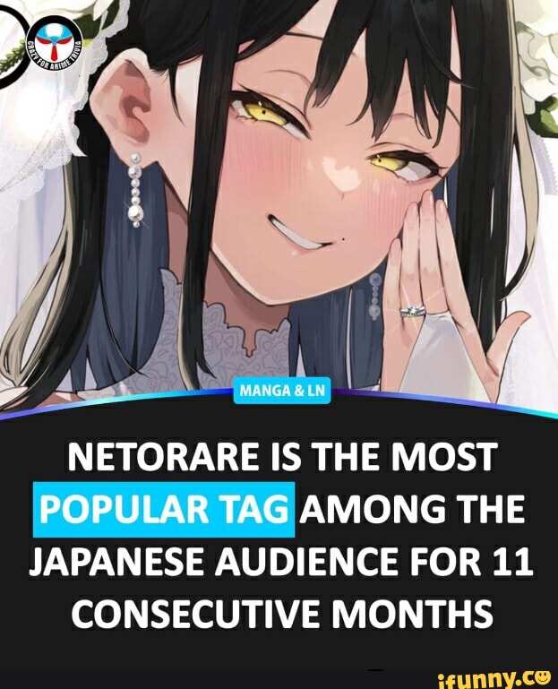 NETORARE IS THE MOST POPULAR TAG AMONG THE JAPANESE AUDIENCE FOR 11 ...