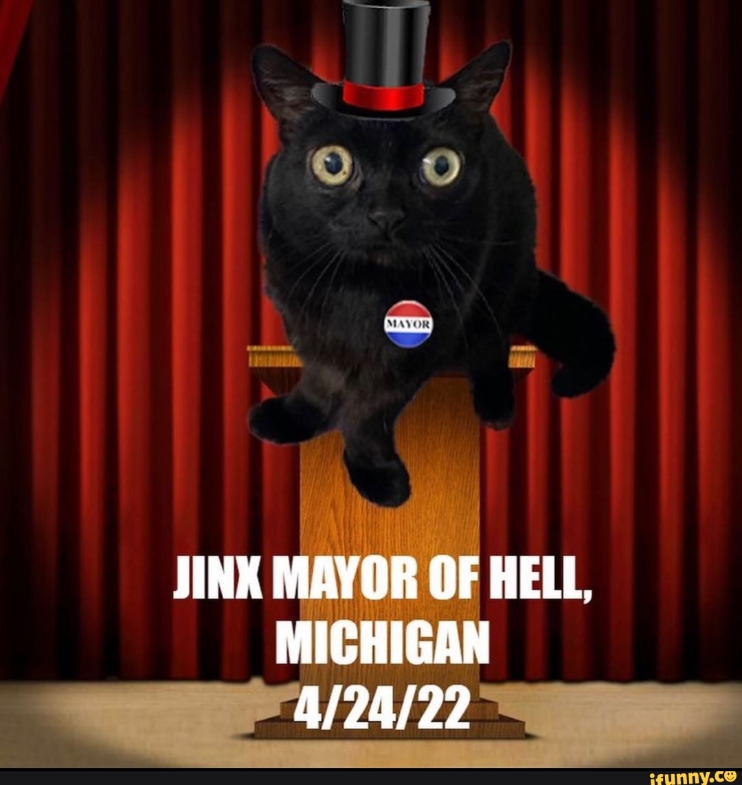 JINK MAYOR OF HELL, MICHIGAN - iFunny