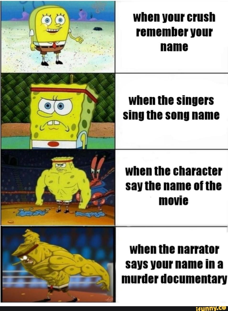 Just a meme - when your crush remember your name when the singers sing ...