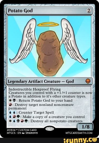 Potato God Legendary Artifact Creature - God Indestructible Hexproof ...