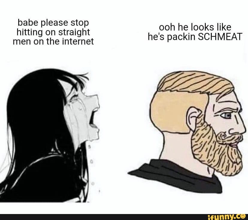 Babe please stop ooh he looks like hitting on straight men on the ...