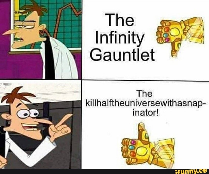 The AN Infinity Gauntlet - iFunny