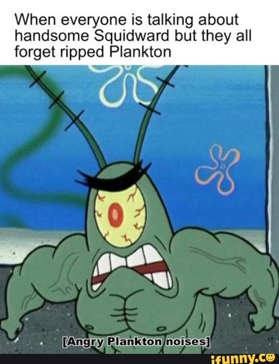 When everyone is talking about handsome Squidward but they all forget ...