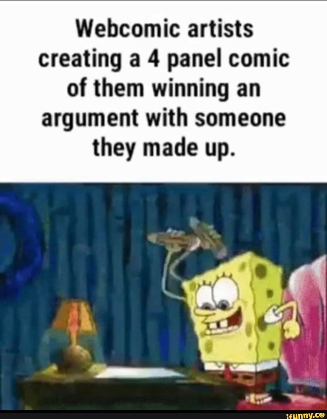 Webcomic artists creating a 4 panel comic of them winning an argument ...