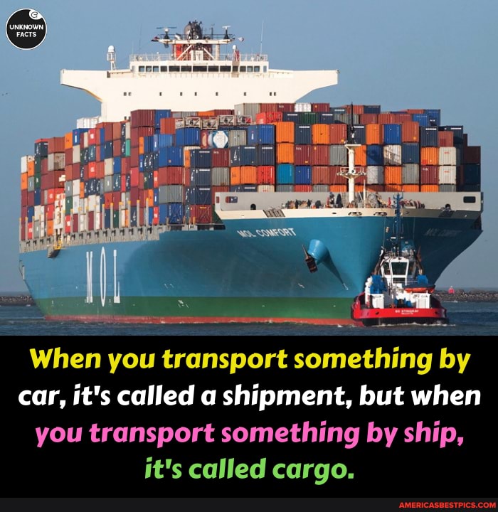When you transport something by car, it's called a shipment, but when ...