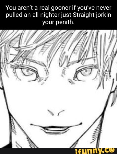 Gooner memes. Best Collection of funny Gooner pictures on iFunny