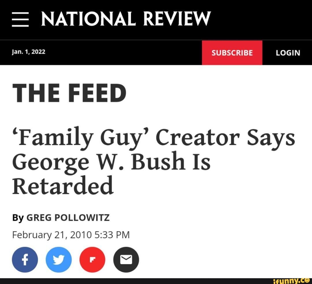 NATIONAL REVIEW Jan. 1, 2022 SUBSCRIBE LOGIN THE FEED 'Family Guy ...