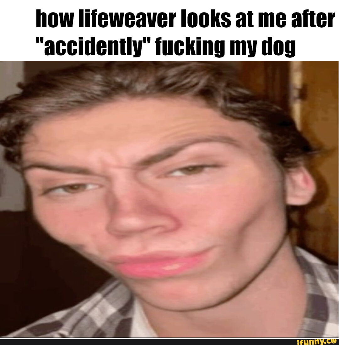 Lifeweaver memes. Best Collection of funny Lifeweaver pictures on iFunny