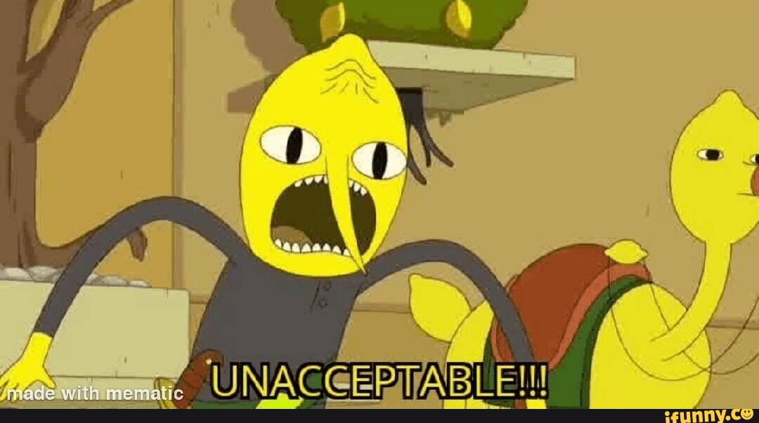 Unacceptable memes. Best Collection of funny Unacceptable pictures on ...