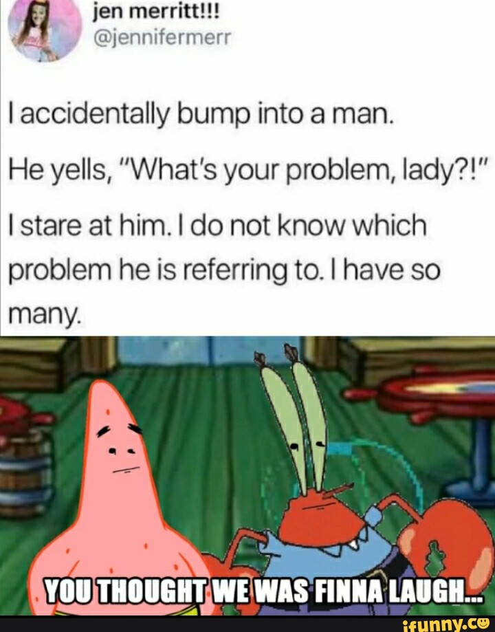 Al jen merritt!!! @jennifermerr I accidentally bump into a man. He ...