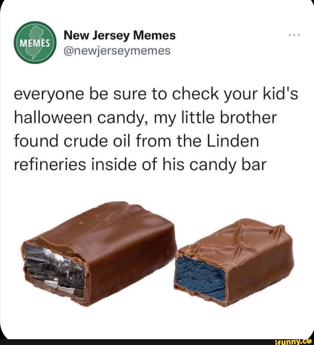 New Jersey Memes (MEMES everyone be sure to check your kid's halloween ...